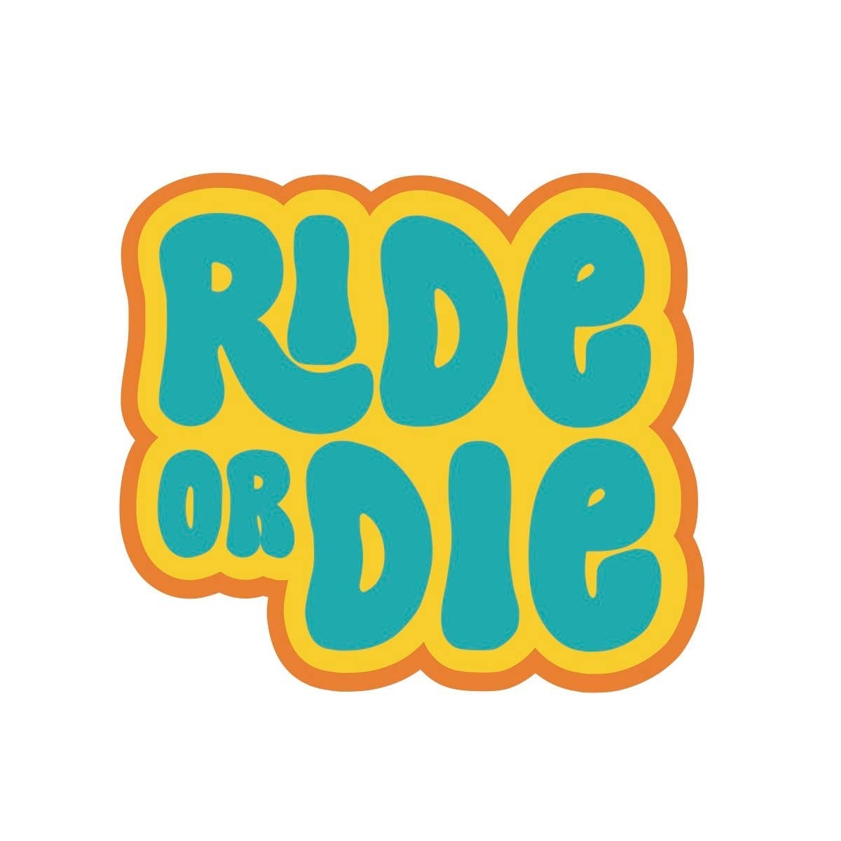 Stickerlishious - RIDE OR DIE STICKER | Khara Collective Gifts & more!